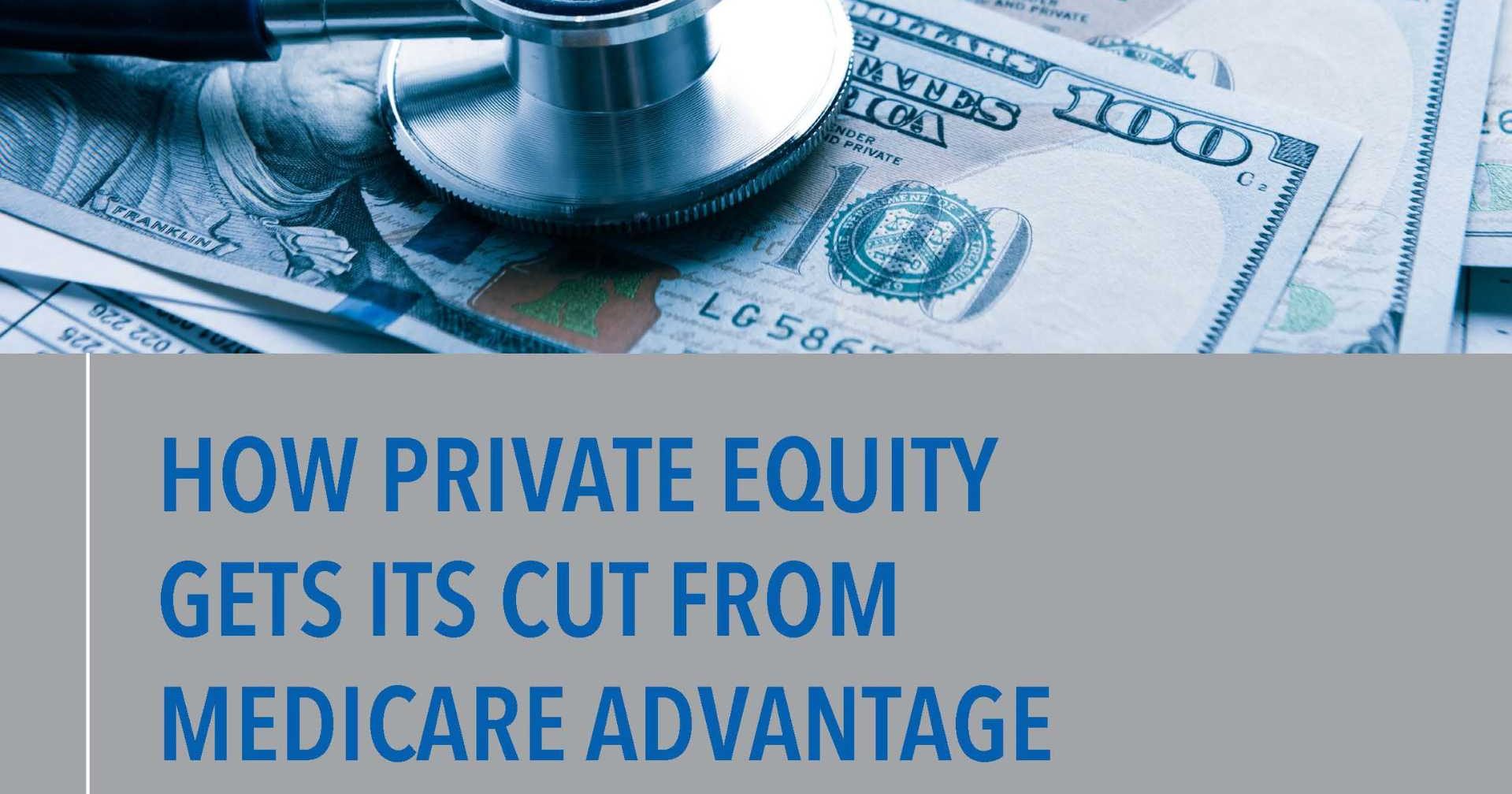 How Private Equity Gets Its Cut from Medicare Advantage
